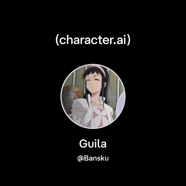 Chat with Guila | character.ai | AI Chat, Reimagined–Your Words. Your ...
