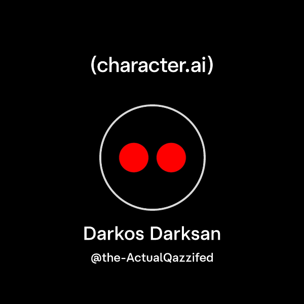 Chat with Darkos Darksan | character.ai | Personalized AI for every moment of your day