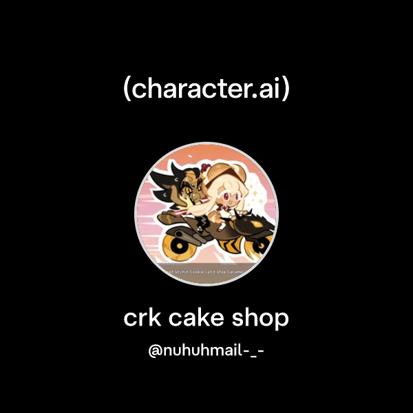 Chat with crk cake shop | character.ai | AI Chat, Reimagined–Your Words. Your World.