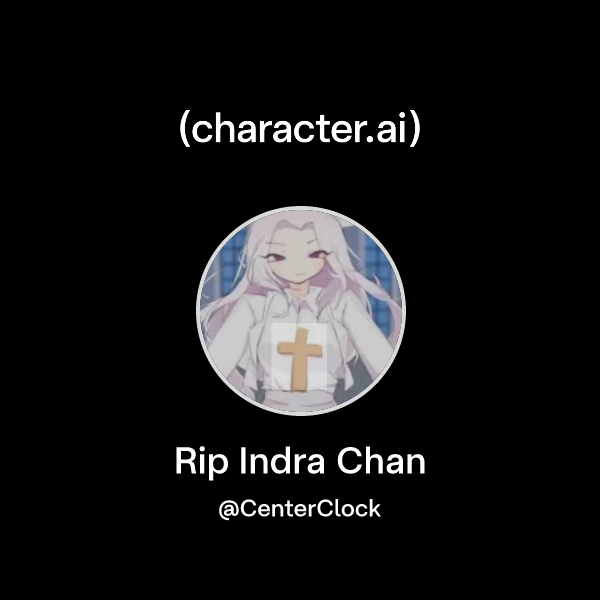 Chat with Rip Indra Chan | character.ai | Personalized AI for every ...