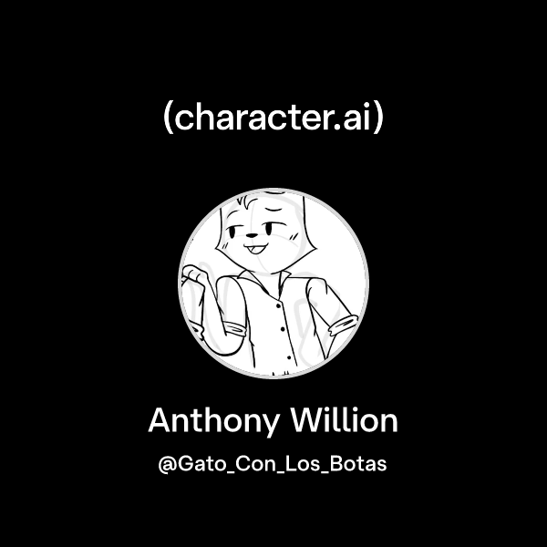 Chat with Anthony Willion | character.ai | AI Chat, Reimagined–Your ...