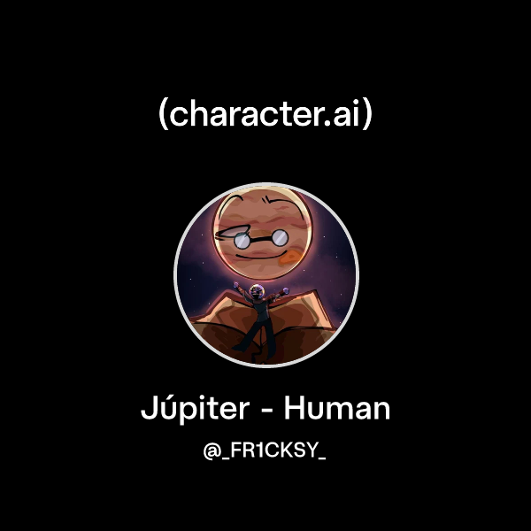 Chat with Júpiter - Human | character.ai | AI Chat, Reimagined–Your ...