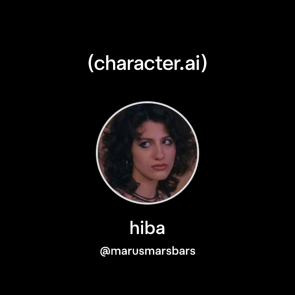 Chat with hiba | character.ai | AI Chat, Reimagined–Your Words. Your World.