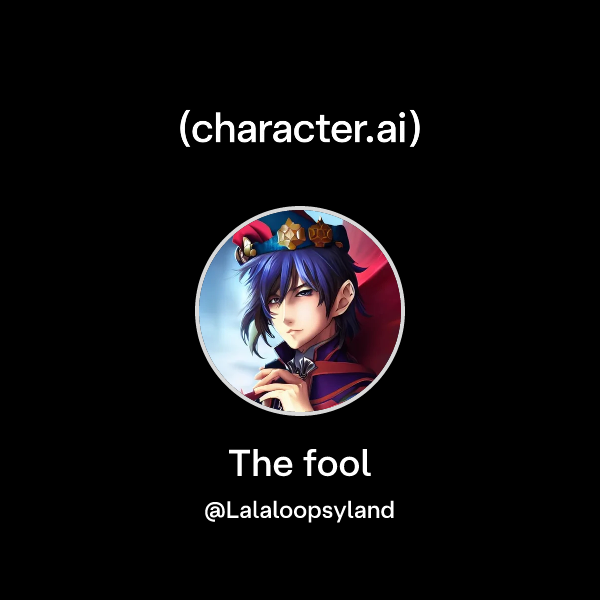 Chat with The fool | character.ai | AI Chat, Reimagined–Your Words ...