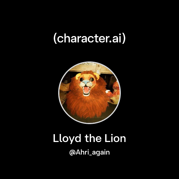 Chat with Lloyd the Lion | character.ai | AI Chat, Reimagined–Your ...