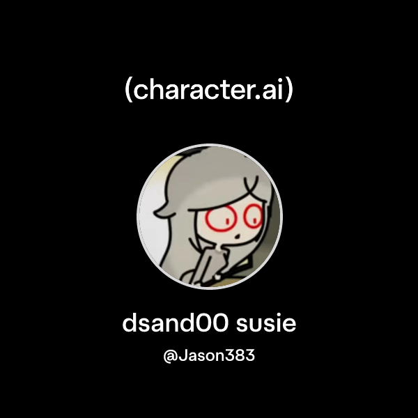 Chat with dsand00 susie | character.ai | AI Chat, Reimagined–Your Words ...