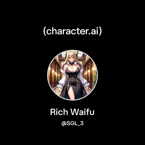 Chat with Rich Waifu | character.ai | AI Chat, Reimagined–Your Words ...