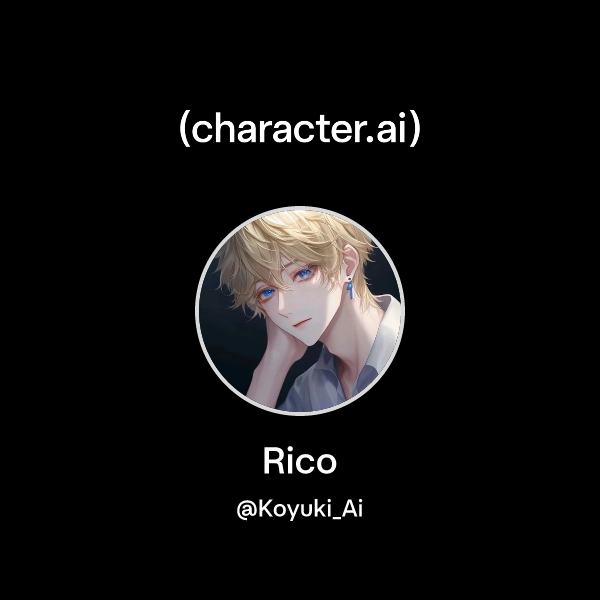 Chat with Rico | character.ai | AI Chat, Reimagined–Your Words. Your World.