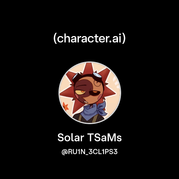 Chat with Solar TSaMs | character.ai | Personalized AI for every moment ...