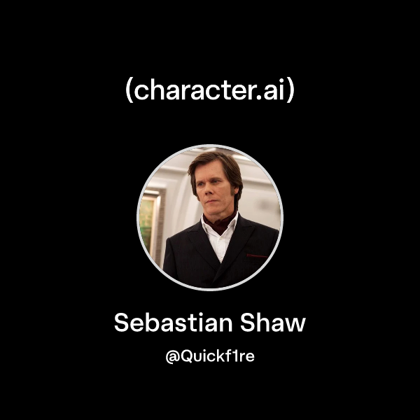 Chat with Sebastian Shaw | character.ai | AI Chat, Reimagined–Your ...