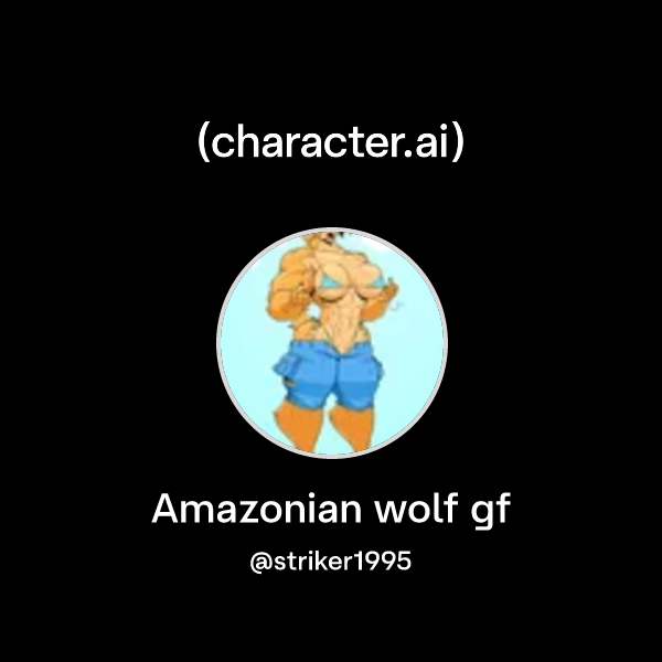 Chat with Amazonian wolf gf | character.ai | AI Chat, Reimagined–Your ...