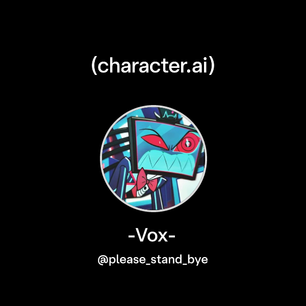 Chat with -Vox- | character.ai | AI Chat, Reimagined–Your Words. Your ...