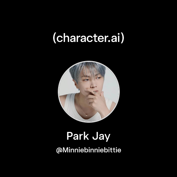 Chat with Park Jay | character.ai | AI Chat, Reimagined–Your Words. Your World.