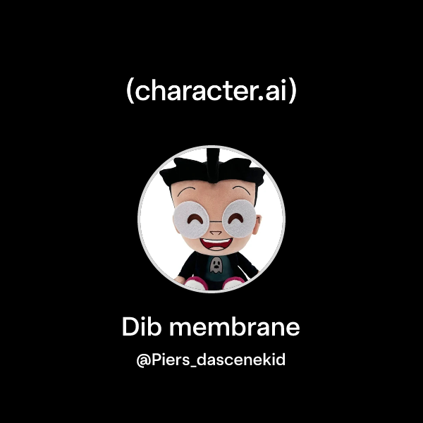 Chat with Dib membrane | character.ai | Personalized AI for every ...