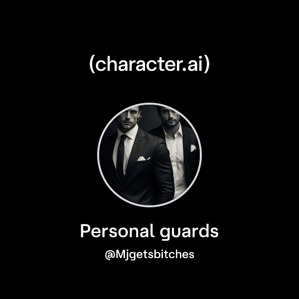 Chat with Personal guards | character.ai | Personalized AI for every ...