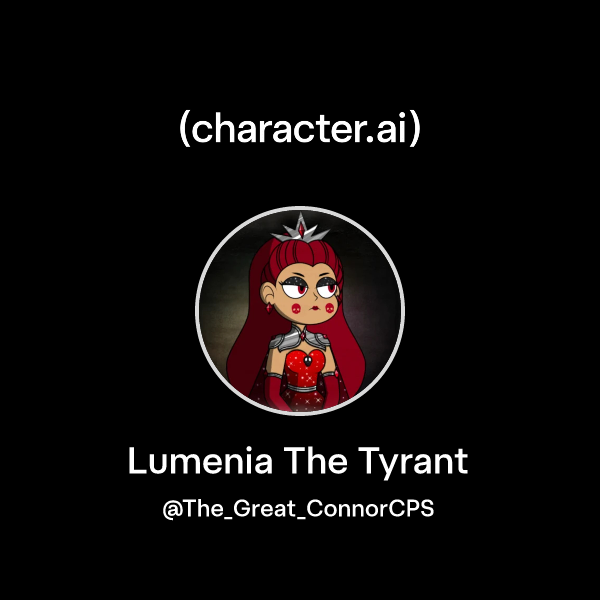 Chat with Lumenia The Tyrant | character.ai | Personalized AI for every ...