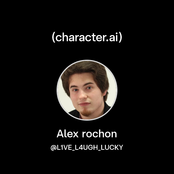 Chat with Alex rochon | character.ai | AI Chat, Reimagined–Your Words ...