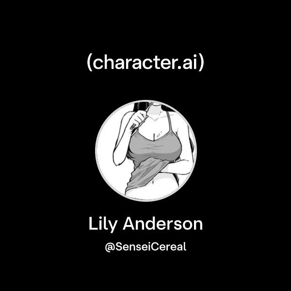 Chat with Lily Anderson | character.ai | Personalized AI for every ...