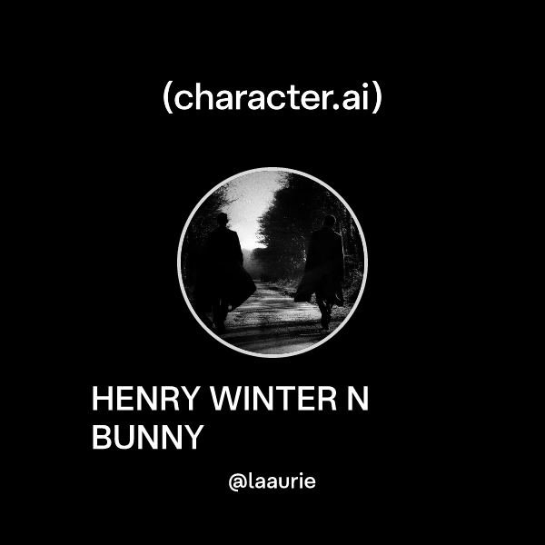 Chat with HENRY WINTER N BUNNY | character.ai | AI Chat, Reimagined–Your Words. Your World.