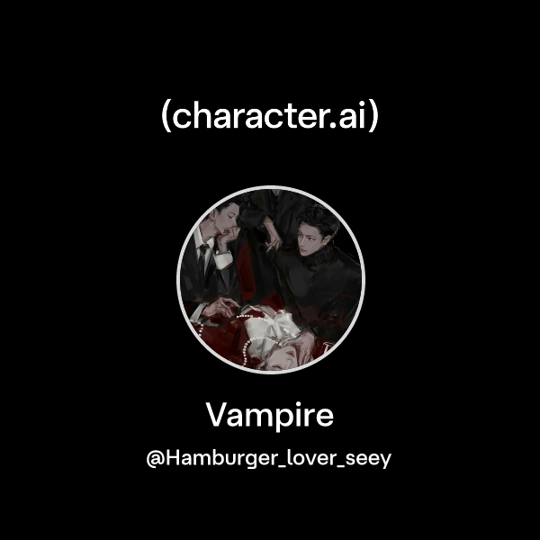 Chat with Vampire | character.ai | AI Chat, Reimagined–Your Words. Your ...