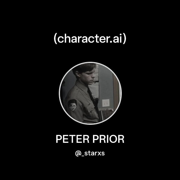 Chat with PETER PRIOR | character.ai | AI Chat, Reimagined–Your Words ...