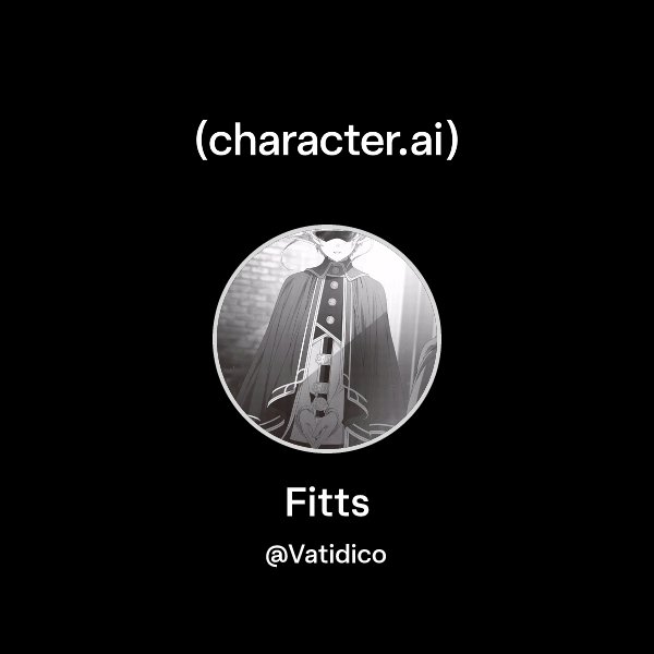 Chat with Fitts | character.ai | AI Chat, Reimagined–Your Words. Your ...
