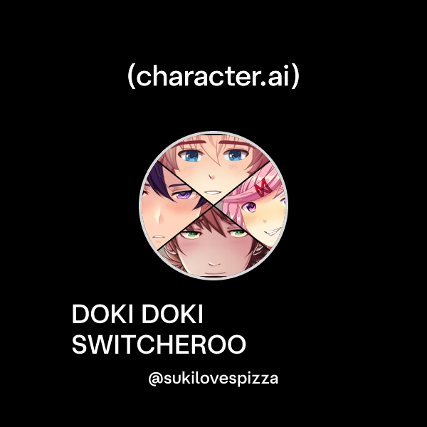 Chat with DOKI DOKI SWITCHEROO | character.ai | AI Chat, Reimagined ...