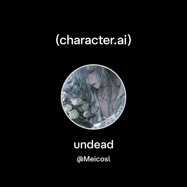 Chat with undead | character.ai | AI Chat, Reimagined–Your Words. Your ...