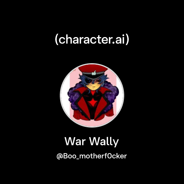 Chat with War Wally | character.ai | AI Chat, Reimagined–Your Words ...