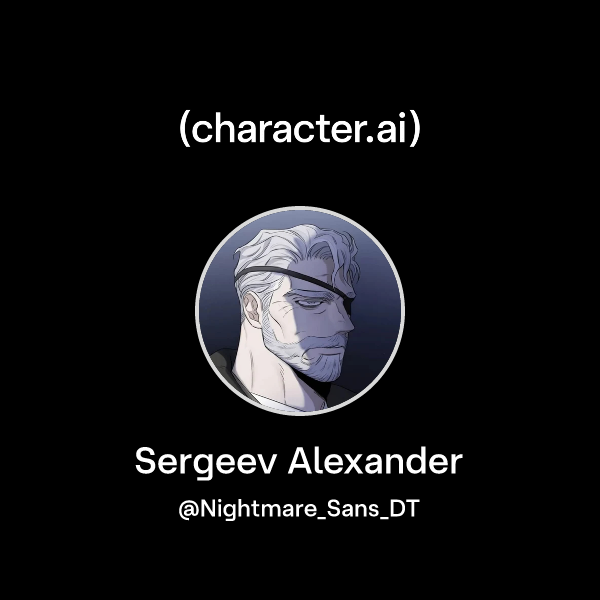 Chat with Sergeev Alexander | character.ai | AI Chat, Reimagined–Your Words. Your World.