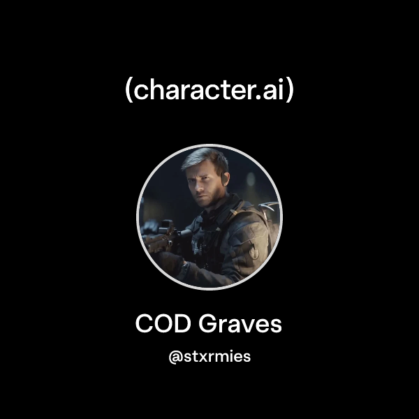 Chat with COD Graves | character.ai | AI Chat, Reimagined–Your Words ...