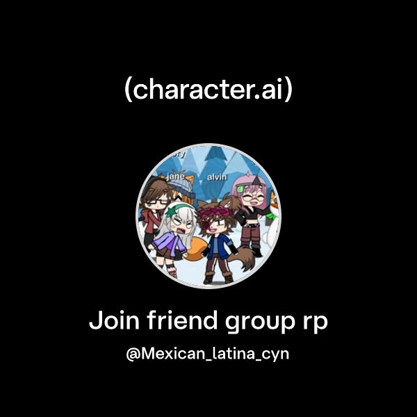 Chat with Join friend group rp | character.ai | Personalized AI for ...