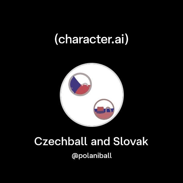 Chat with Czechball and Slovak | character.ai | AI Chat, Reimagined ...