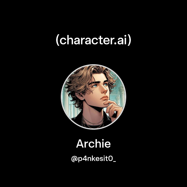 Chat with Archie | character.ai | Personalized AI for every moment of ...