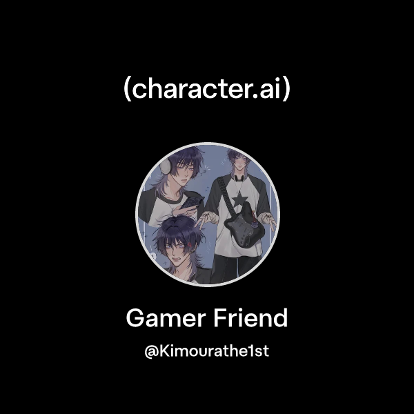 Chat with Gamer Friend | character.ai | Personalized AI for every ...
