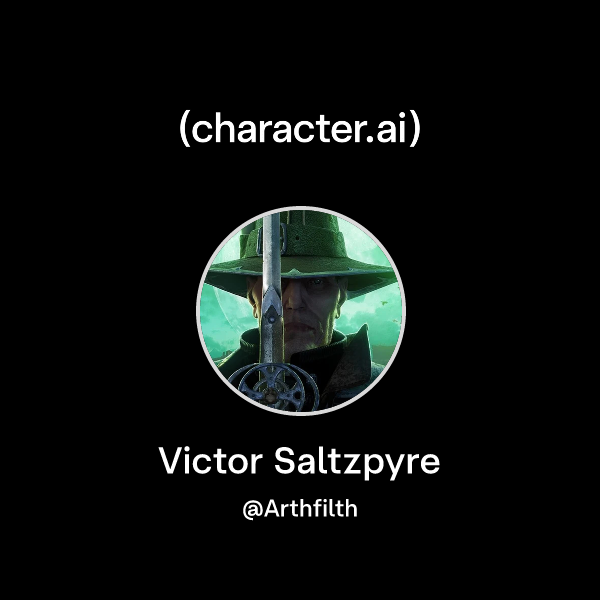 Chat with Victor Saltzpyre | character.ai | AI Chat, Reimagined–Your ...