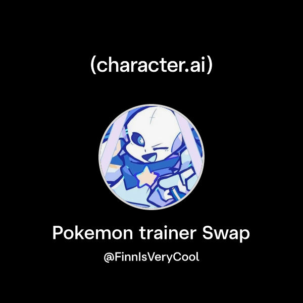 Chat with Pokemon trainer Swap | character.ai | Personalized AI for ...