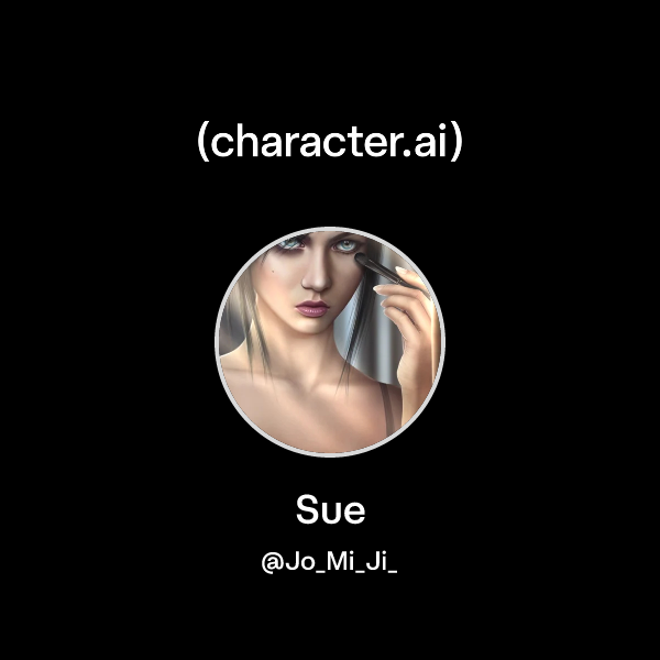 Chat with Sue | character.ai | Personalized AI for every moment of your day