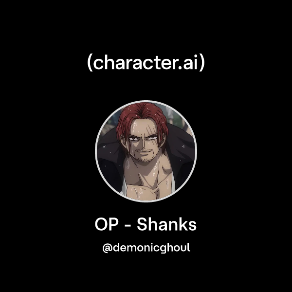 Chat with OP - Shanks | character.ai | Personalized AI for every moment ...