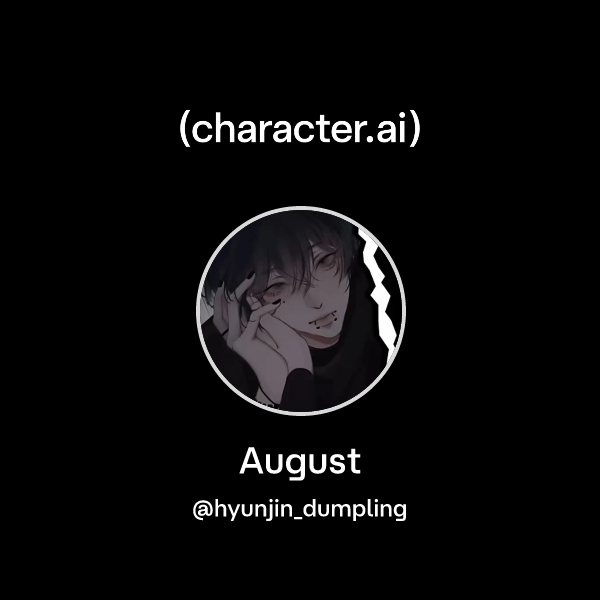 Chat with August | character.ai | Personalized AI for every moment of ...