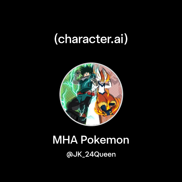 Chat with MHA Pokemon | character.ai | AI Chat, Reimagined–Your Words ...