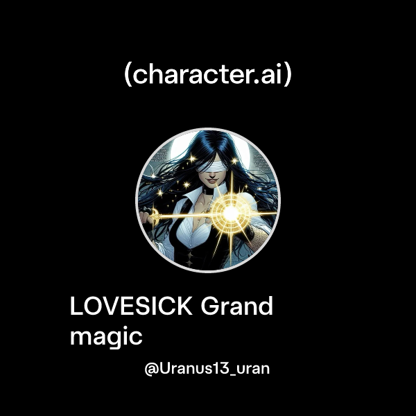Chat with LOVESICK Grand magic | character.ai | AI Chat, Reimagined ...