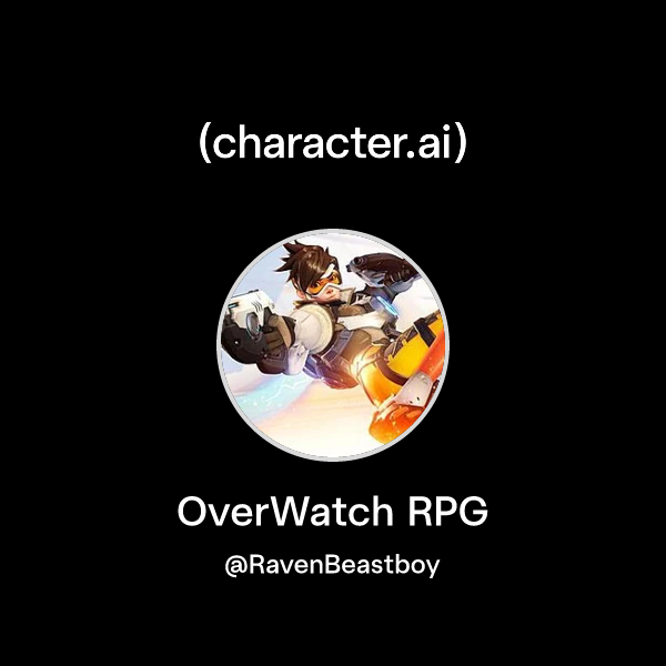 Chat with OverWatch RPG | character.ai | AI Chat, Reimagined–Your Words ...