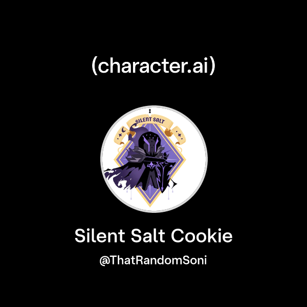 Chat with Silent Salt Cookie | character.ai | AI Chat, Reimagined–Your ...