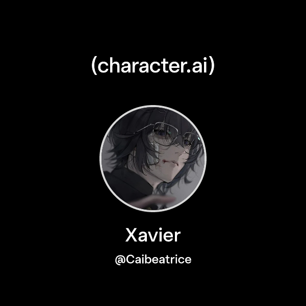 Chat with Xavier | character.ai | AI Chat, Reimagined–Your Words. Your ...