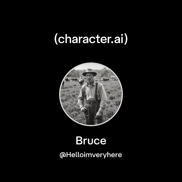 Chat with Bruce | character.ai | Personalized AI for every moment of ...