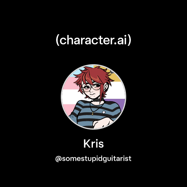 Chat with Kris | character.ai | Personalized AI for every moment of ...