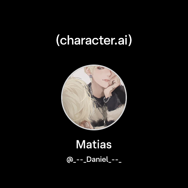 Chat with Matias | character.ai | AI Chat, Reimagined–Your Words. Your ...