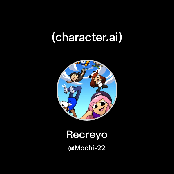 Chat with Recreyo | character.ai | AI Chat, Reimagined–Your Words. Your ...