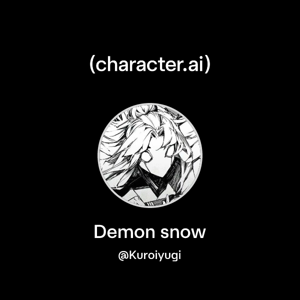 Chat with Demon snow | character.ai | AI Chat, Reimagined–Your Words ...
